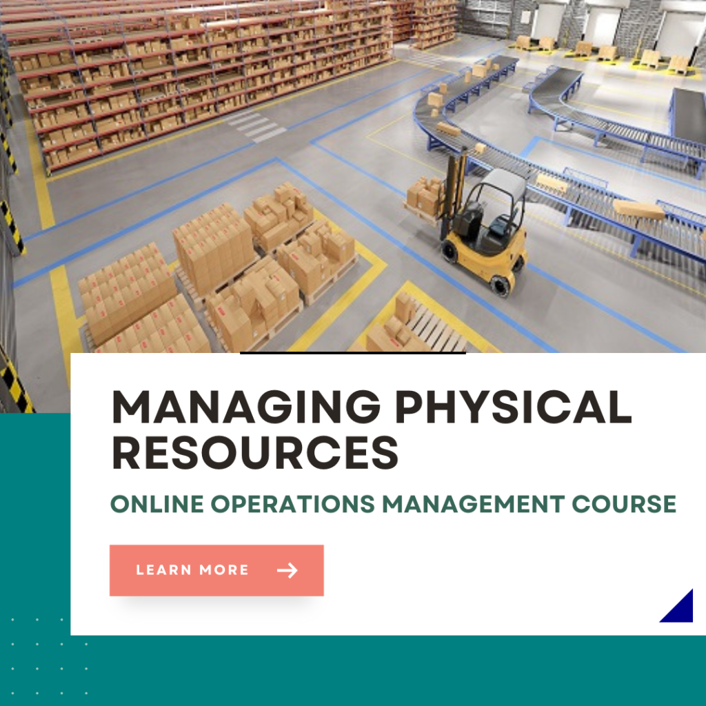 Managing Physical Resources - Global Management Academy