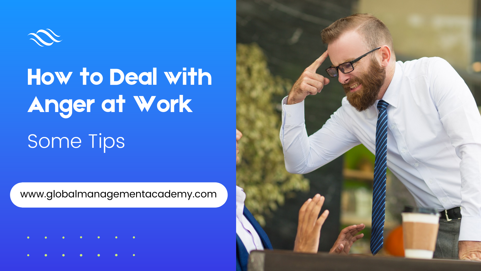 Dealing with Anger at work - Global Management Academy